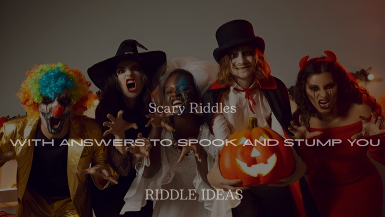 200+ Scary Riddles With Answers to Spook and Stump You - RIDDLE IDEAS
